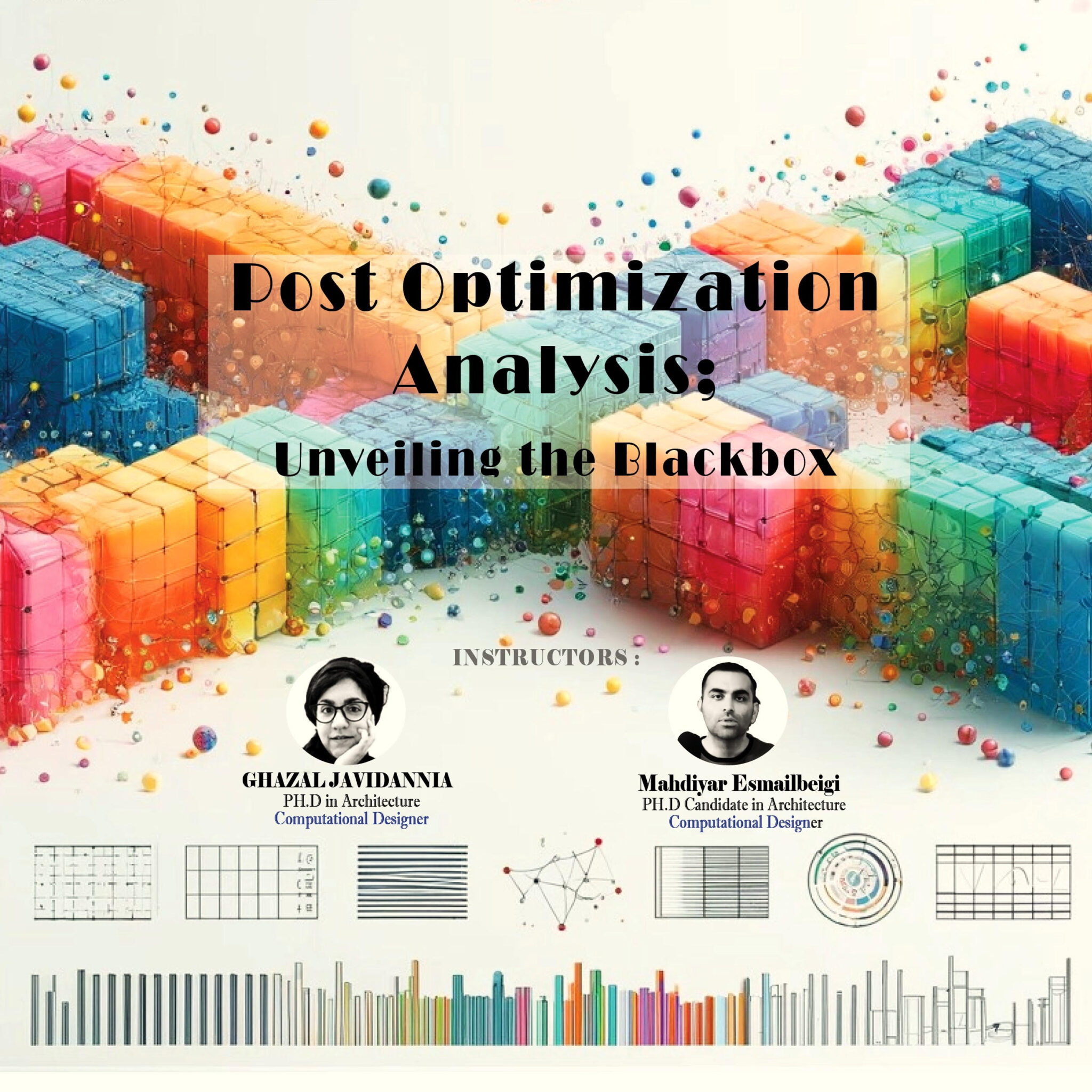 Post Optimization Analysis; Unveiling the Blackbox – DigitalFUTURES